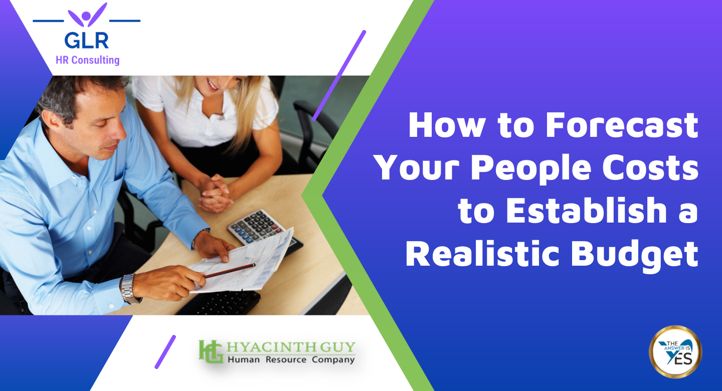 How to Forecast Your People Costs - GLR HR CONSULTING